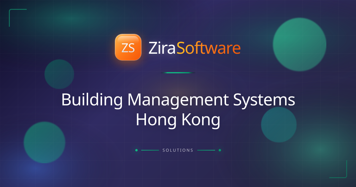 Building Management Systems Hong Kong | ZIRA Software | ZIRA Software