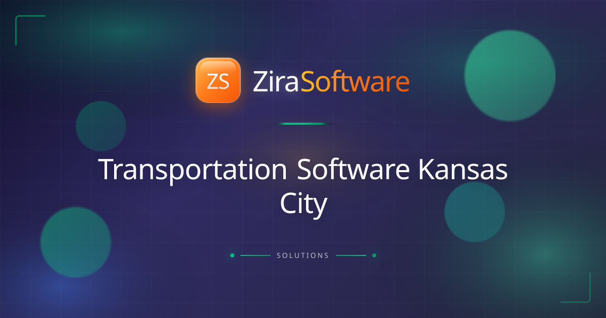 Transportation Software Kansas City | ZIRA Software | ZIRA Software